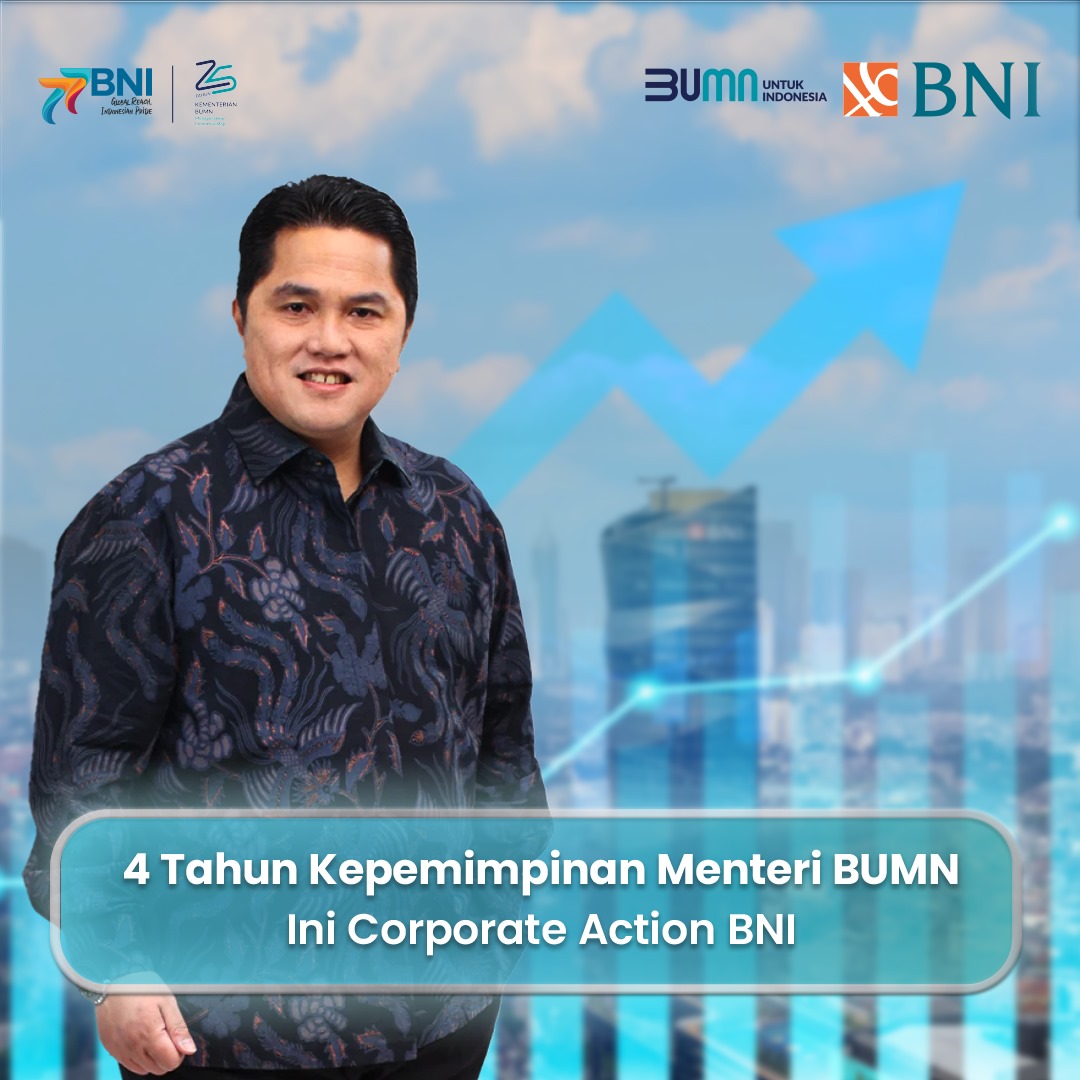 4 Tahun Kepemimpinan Menteri BUMN, Ini Corporate Action BNI - Sinergi46