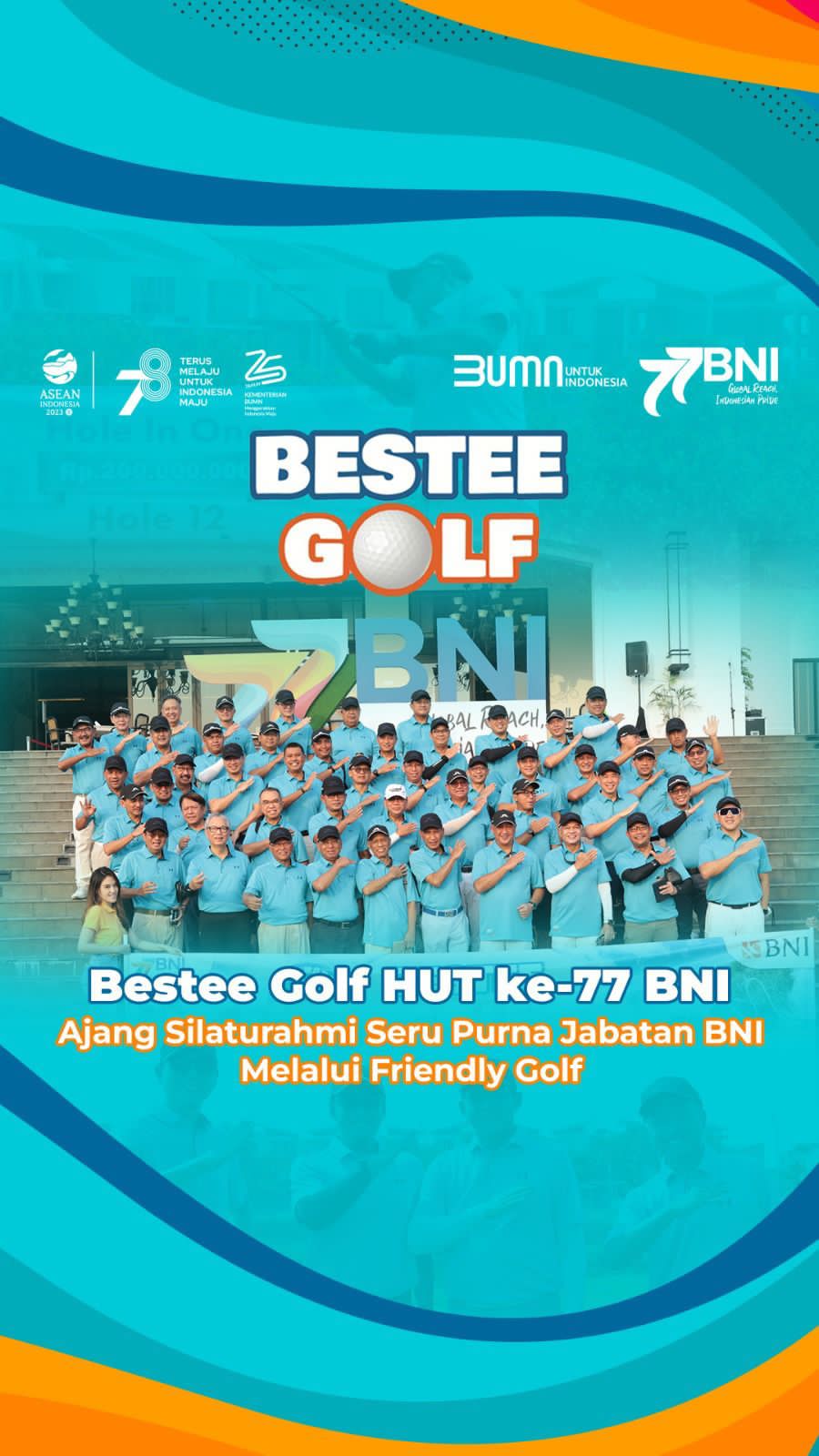 Bestee Golf HUT ke-77 BNI, Ajang Silaturahmi Seru Purna Jabatan BNI ...
