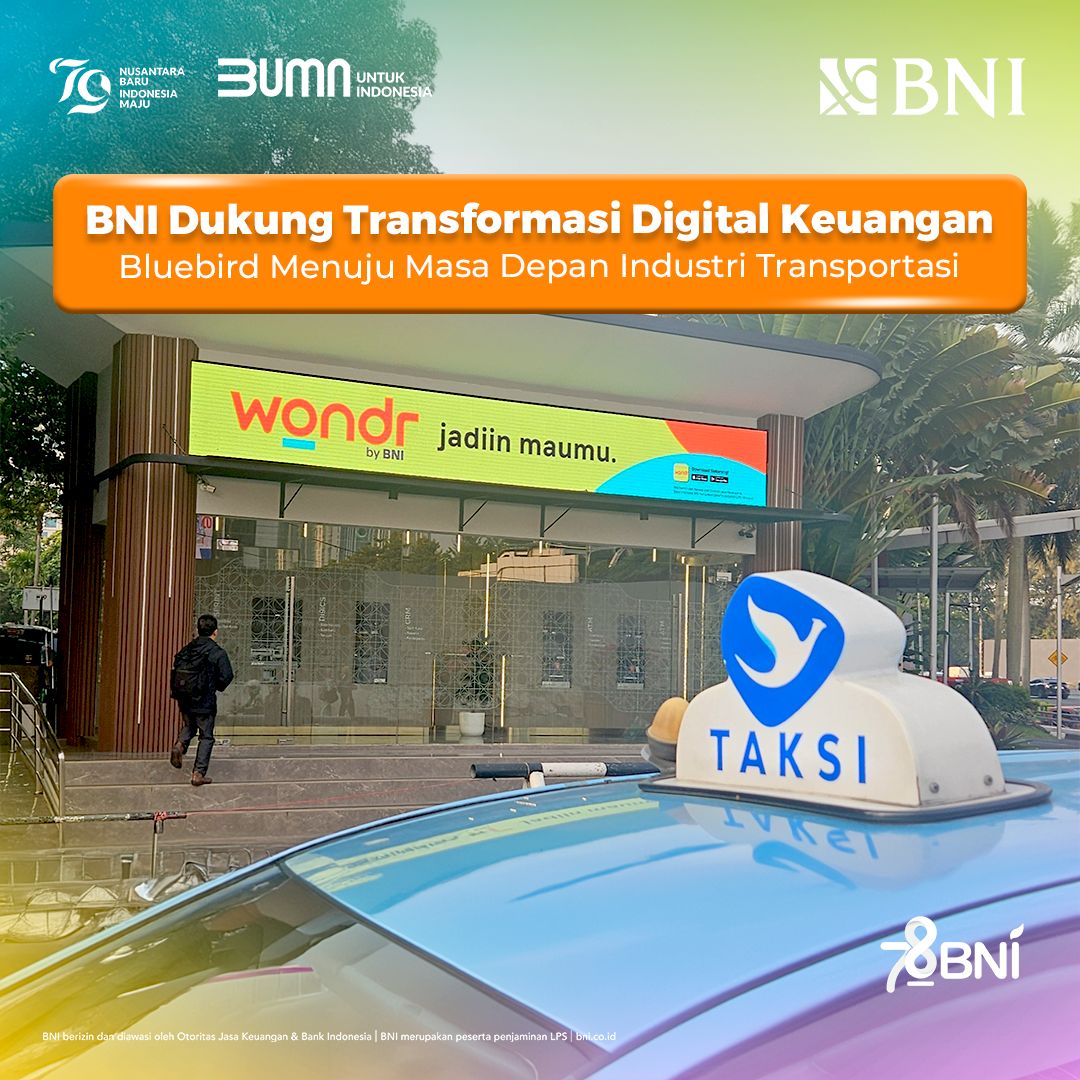 BNI Dukung Transformasi Bisnis Digital Bluebird, Ciptakan Mobilitas Masa Depan - Sinergi46